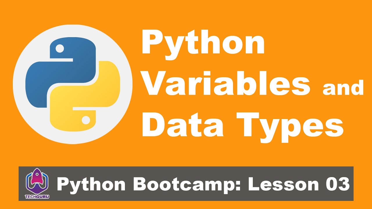 Python Variables And Data Types Python Bootcamp Lesson 03 Youtube 1390
