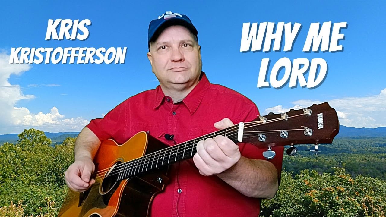 Why Me Lord Guitar Lesson [Kris Kristofferson] - YouTube