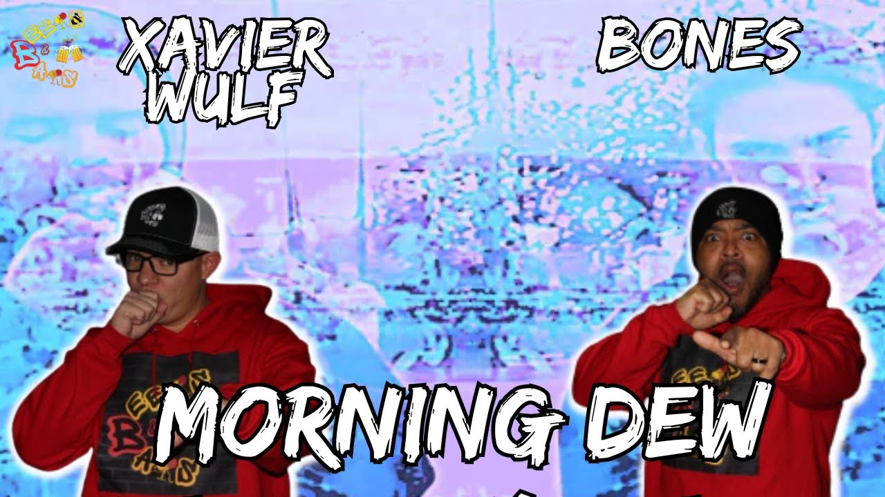 NEW GROUP IN THE MAKING?!?! | Xavier Wulf & Bones - Morning Dew ...