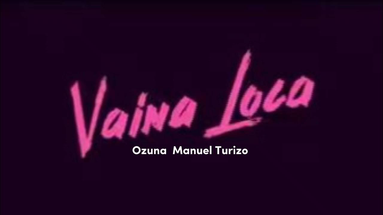 Ozuna Manuel Turizo Vaina Loca - YouTube