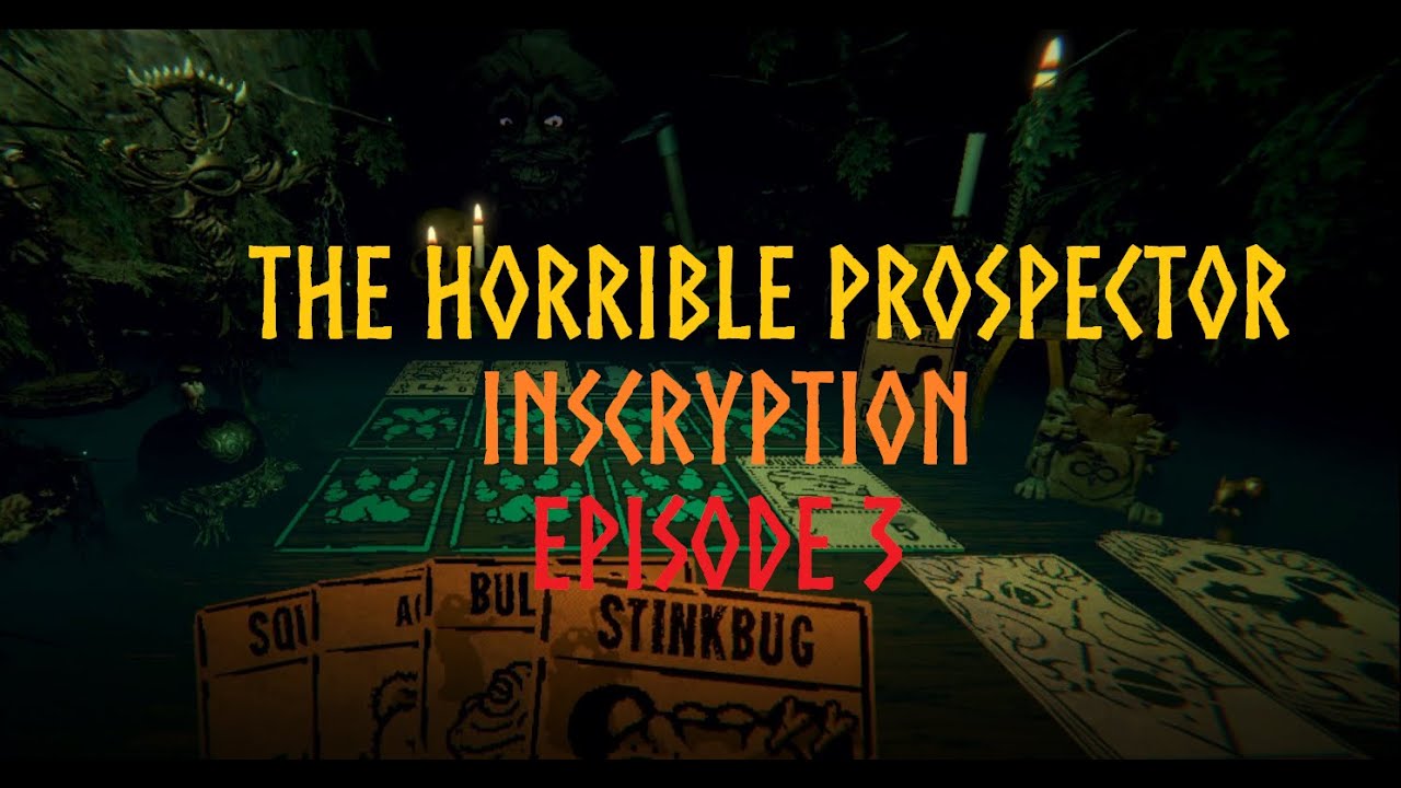 The Horrible Prospector - Inscryption: Episode 3 - YouTube