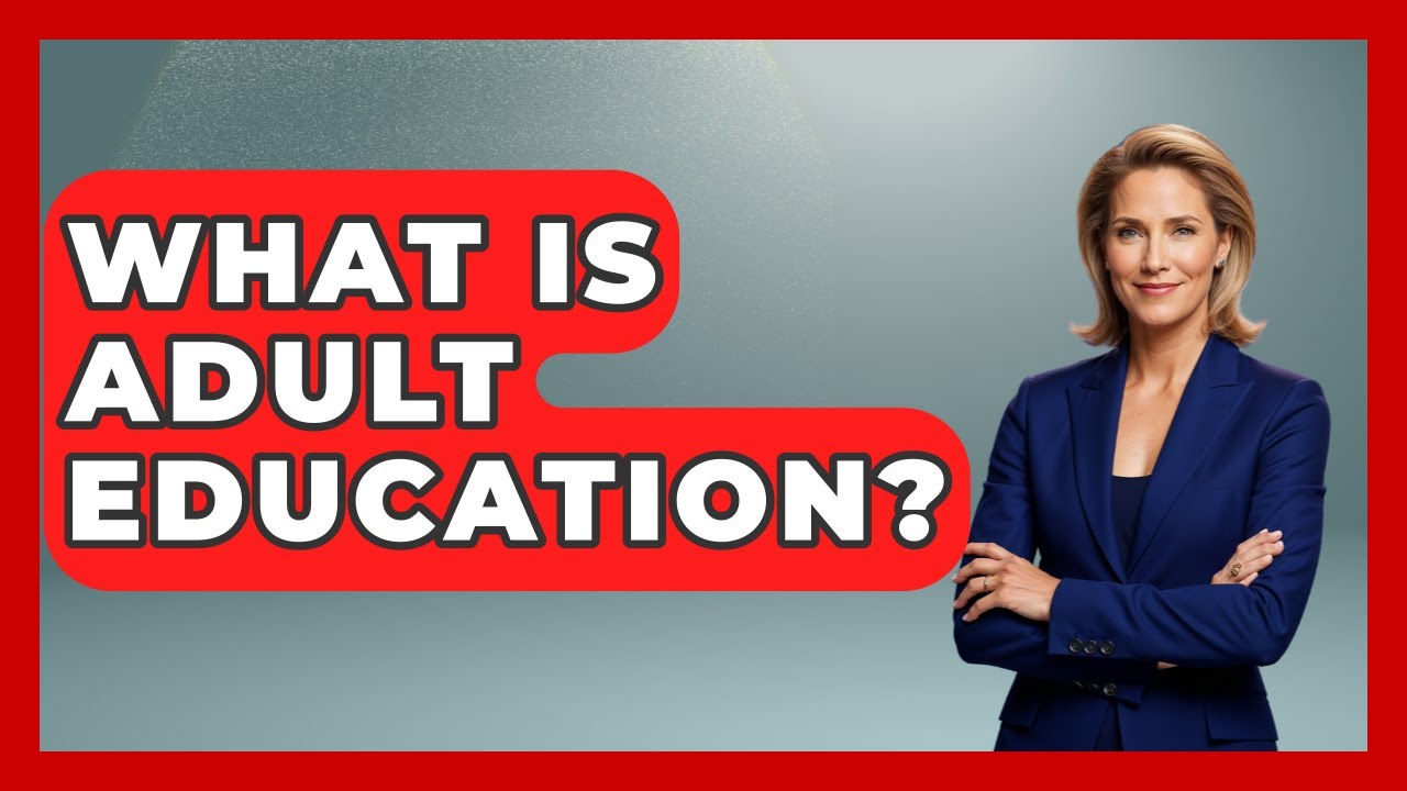 What Is Adult Education? - Learn As An Adult - YouTube