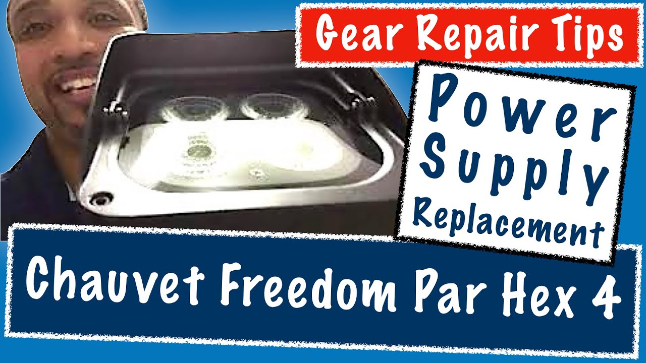 Chauvet Freedom Par HEX4 Won't Charge | Power Supply Replacement ...