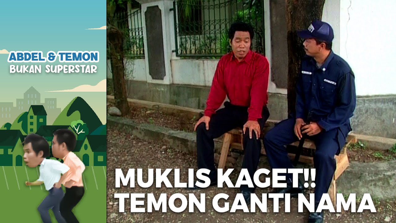 MUKLIS KAGET!! Temon Mau Ganti Nama | ABDEL TEMON BUKAN SUPERSTAR | PART 1 - YouTube