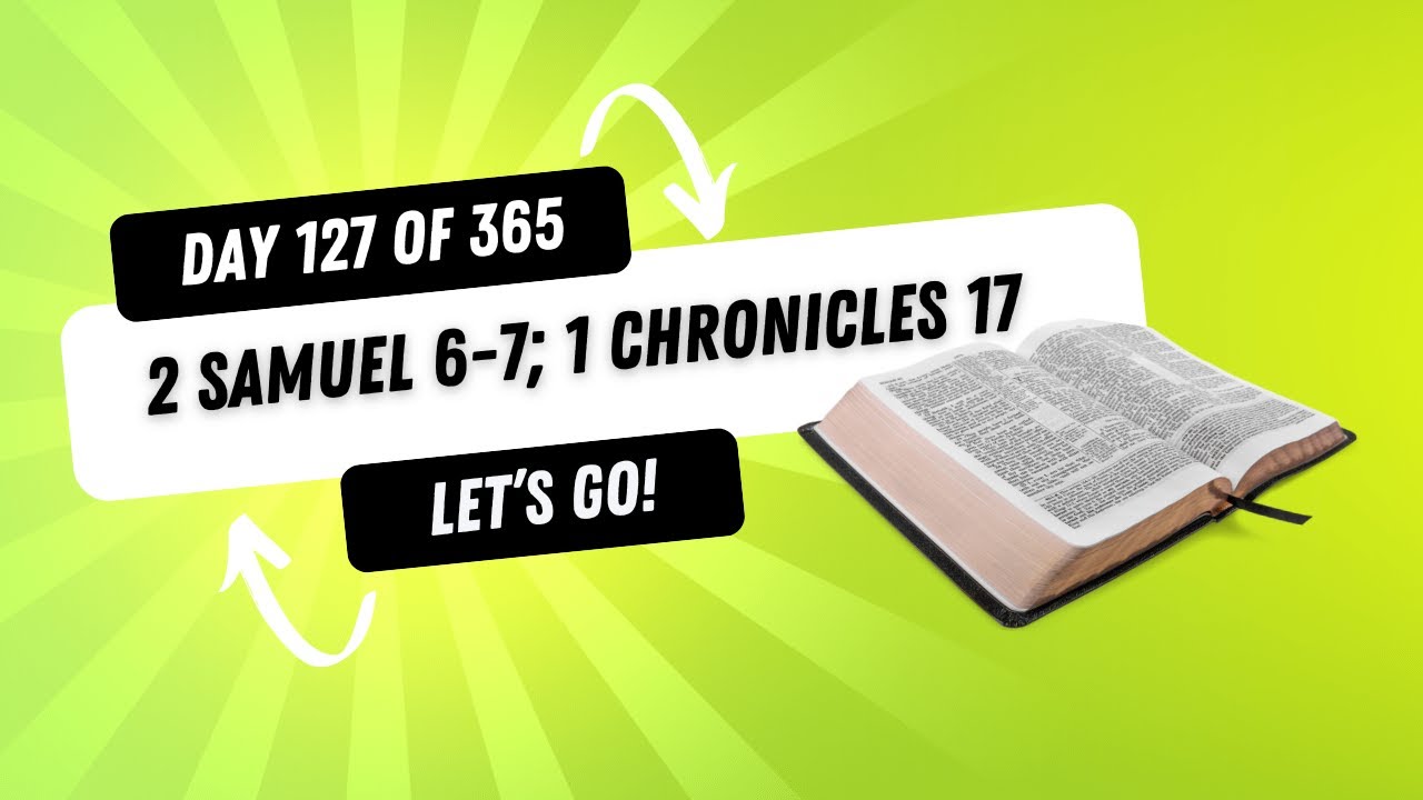2 Samuel 6-7; 1 Chronicles 17 // Experiencing God 365 Days Through the ...