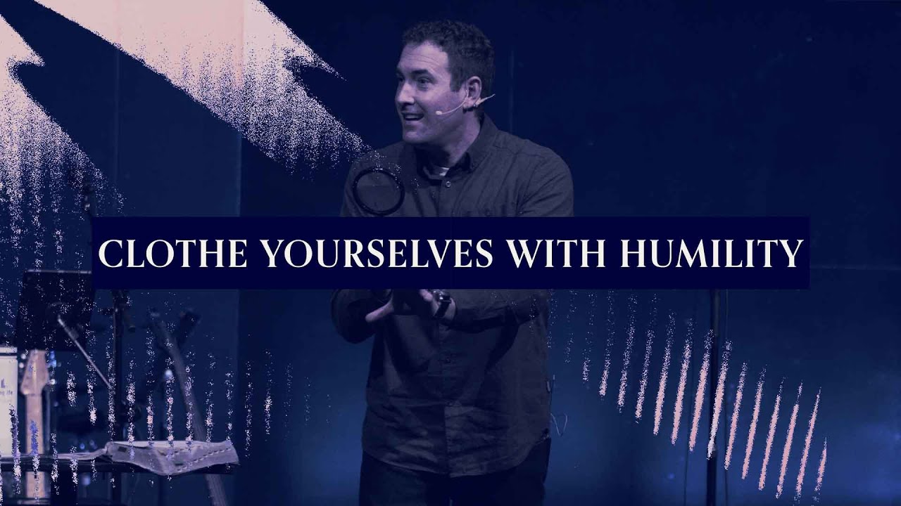 Struggling with Hope: Clothe Yourselves with Humility | Pastor Dan ...
