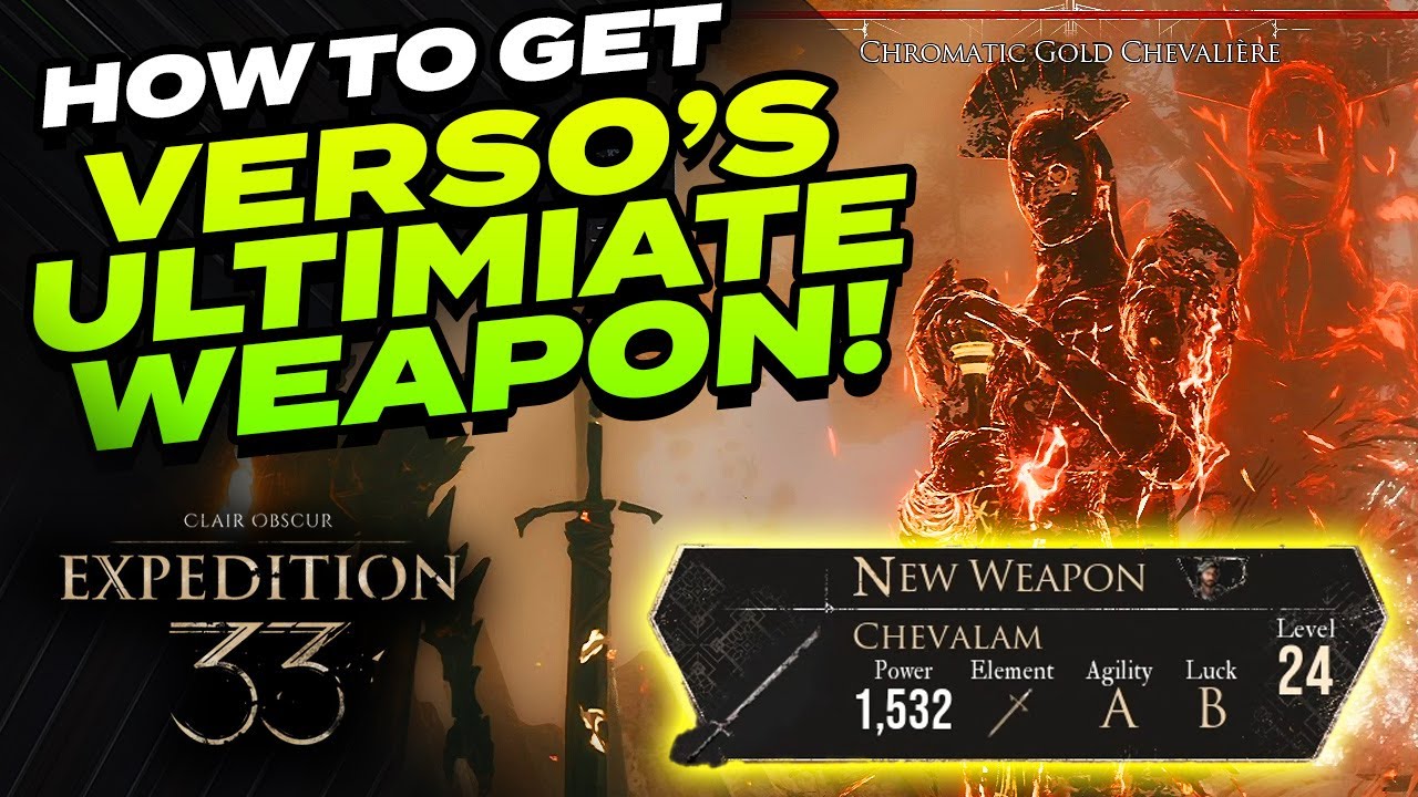 How to get CHEVALAM Verso's Best Weapon | Clair Obscur: Expedition 33 ...