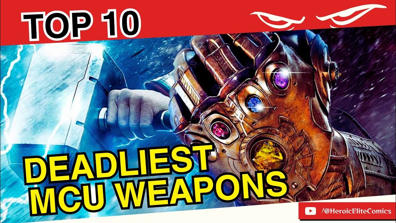 Marvel's Lethal Arsenal: Top 10 MCU Weapons That Shook the Universe ...