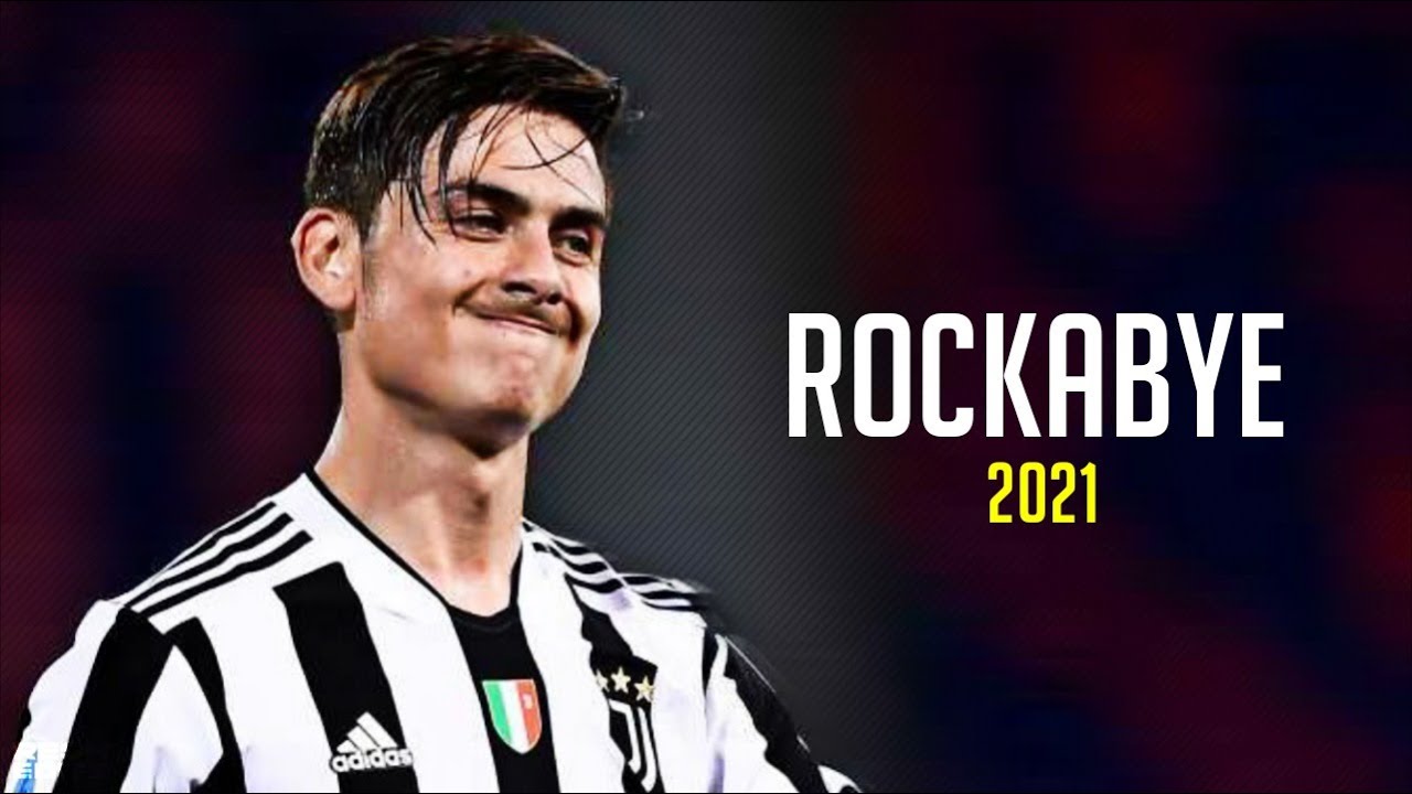 Paulo Dybala Rockabye • Skills & Goals 2021/22 | HD - YouTube