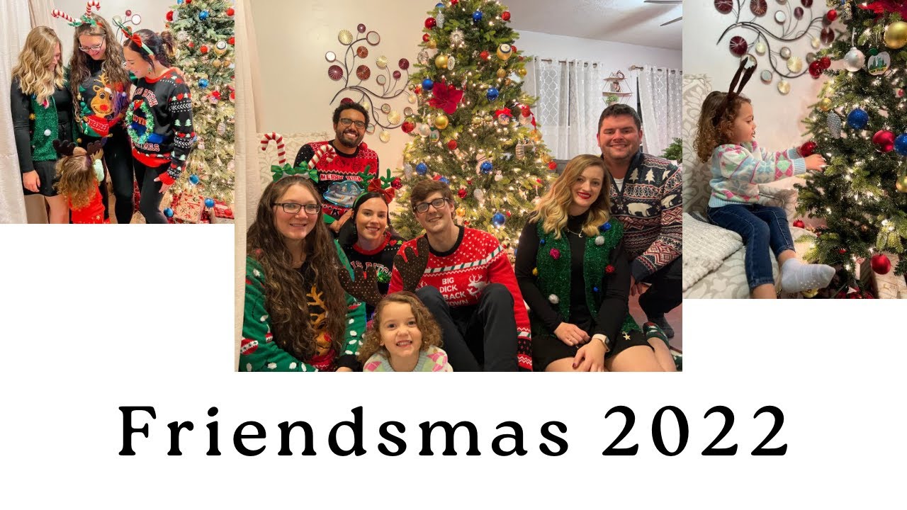 Friendmas December 3rd, 2022 - YouTube