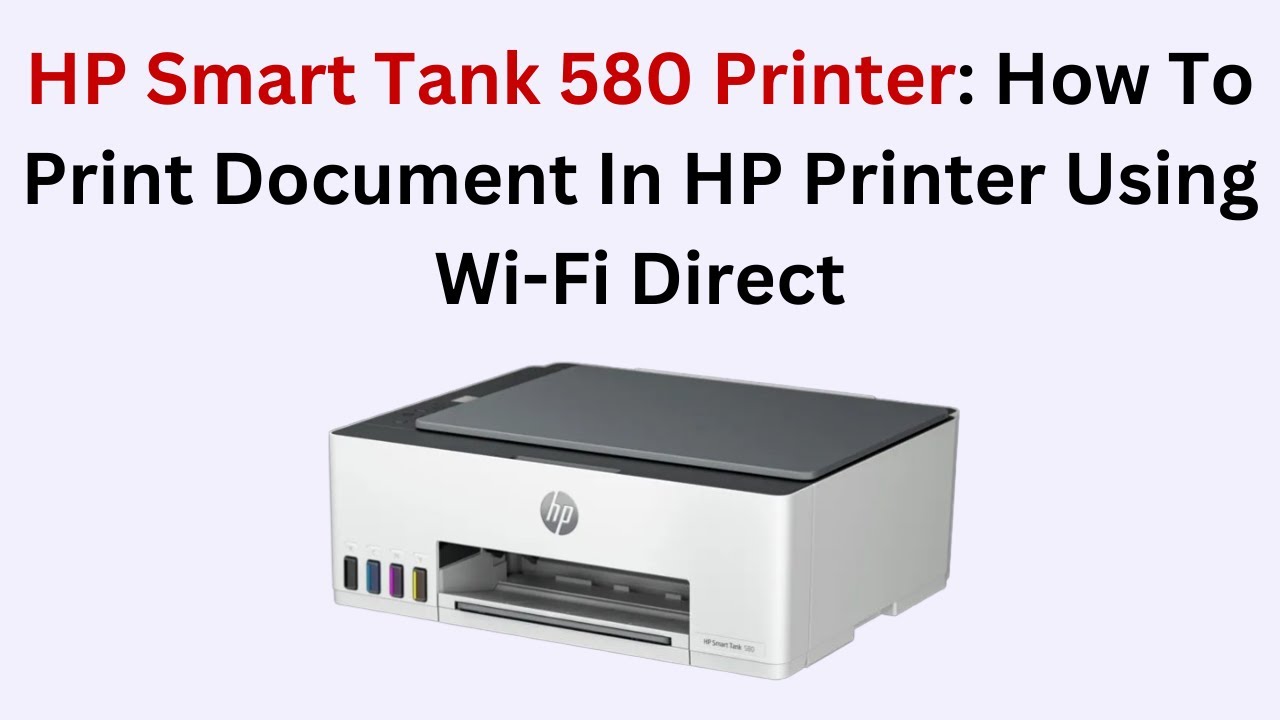HP Smart Tank 580 Printer: How To Print Document In HP Printer Using Wi ...