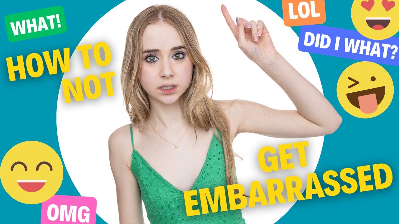 How To NOT Get Embarrassed - YouTube