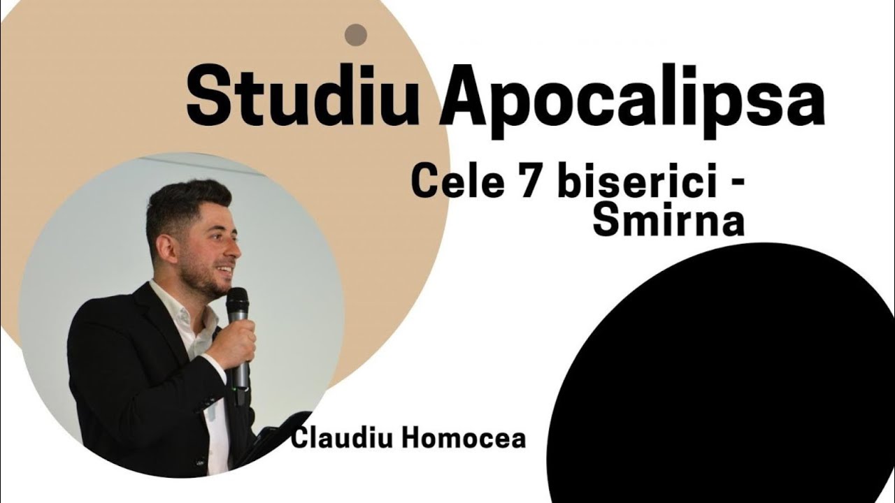 Studiu Apocalipsa | Biserica din Smirna | Claudiu Homocea - YouTube