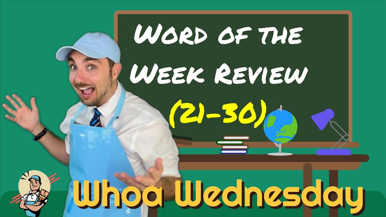 Whoa Wednesday 98: Vocabulary Review (words 21-30) - YouTube