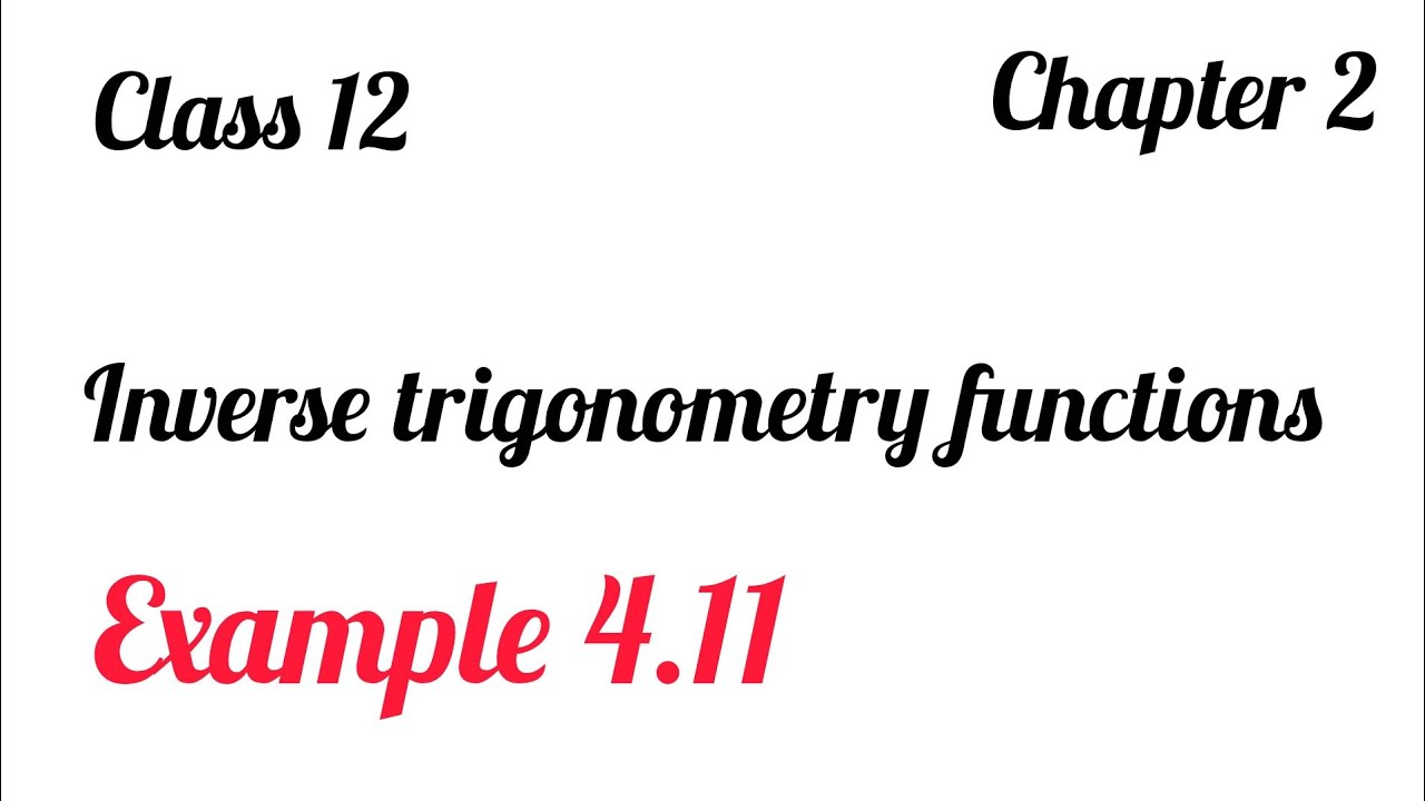 Inverse trigonometry functions I class 12 I example 4.11 I exclusive ...