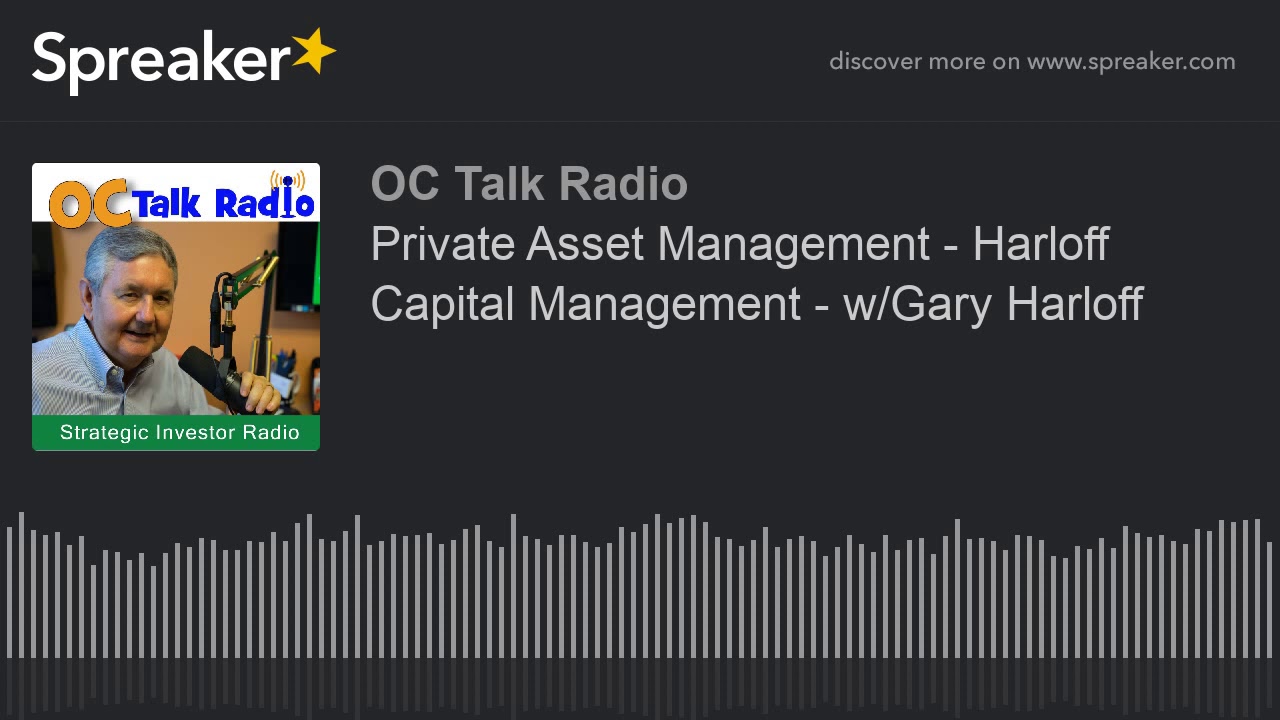 Private Asset Management - Harloff Capital Management - w/Gary Harloff ...