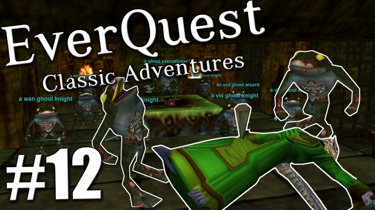 EverQuest Classic Adventures #12: Lower Guk & The Dreadlands - YouTube
