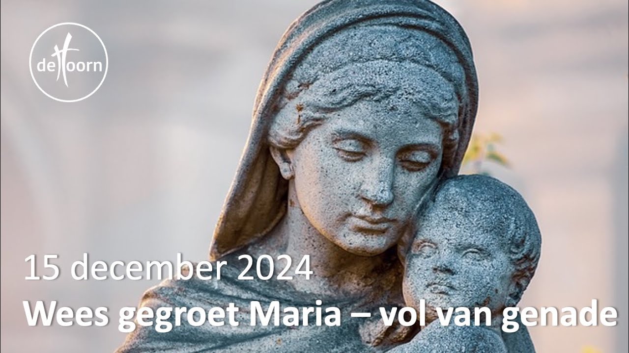 Wees gegroet Maria - vol van genade - YouTube