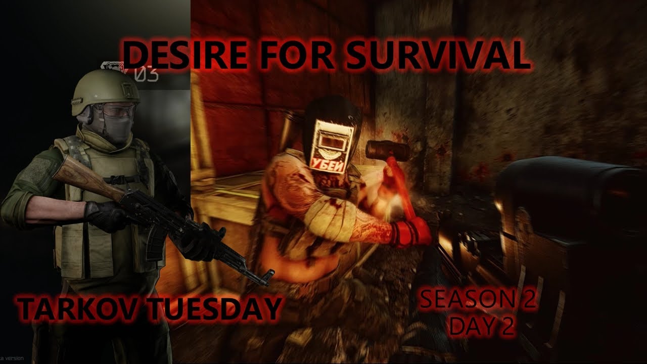 Desire for Survival: Conquer Escape from Tarkov Season 2 Day 2 # ...