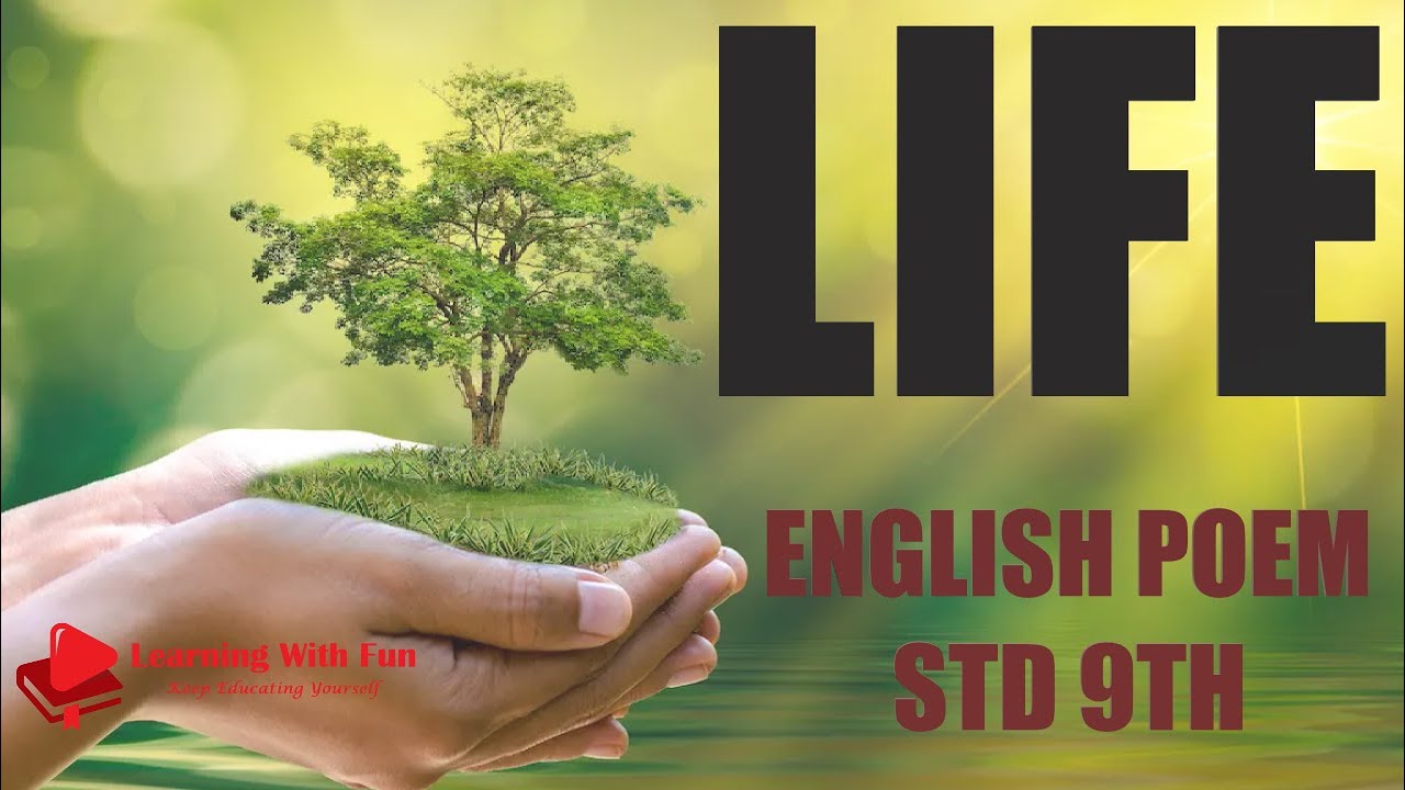 English Poem Unit 1 1 LIFE Maharashtra State Board Std 9th english-poem-unit-1-1-life-maharashtra-state-board-std-9th