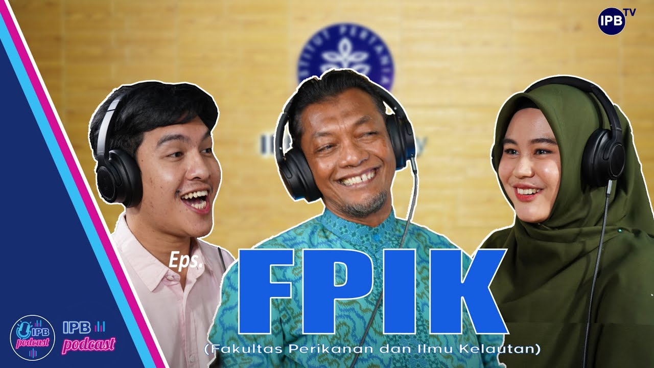 IPB Podcast: Ngobrol Bareng Dekan dan Duta Fakultas Perikanan dan Ilmu ...