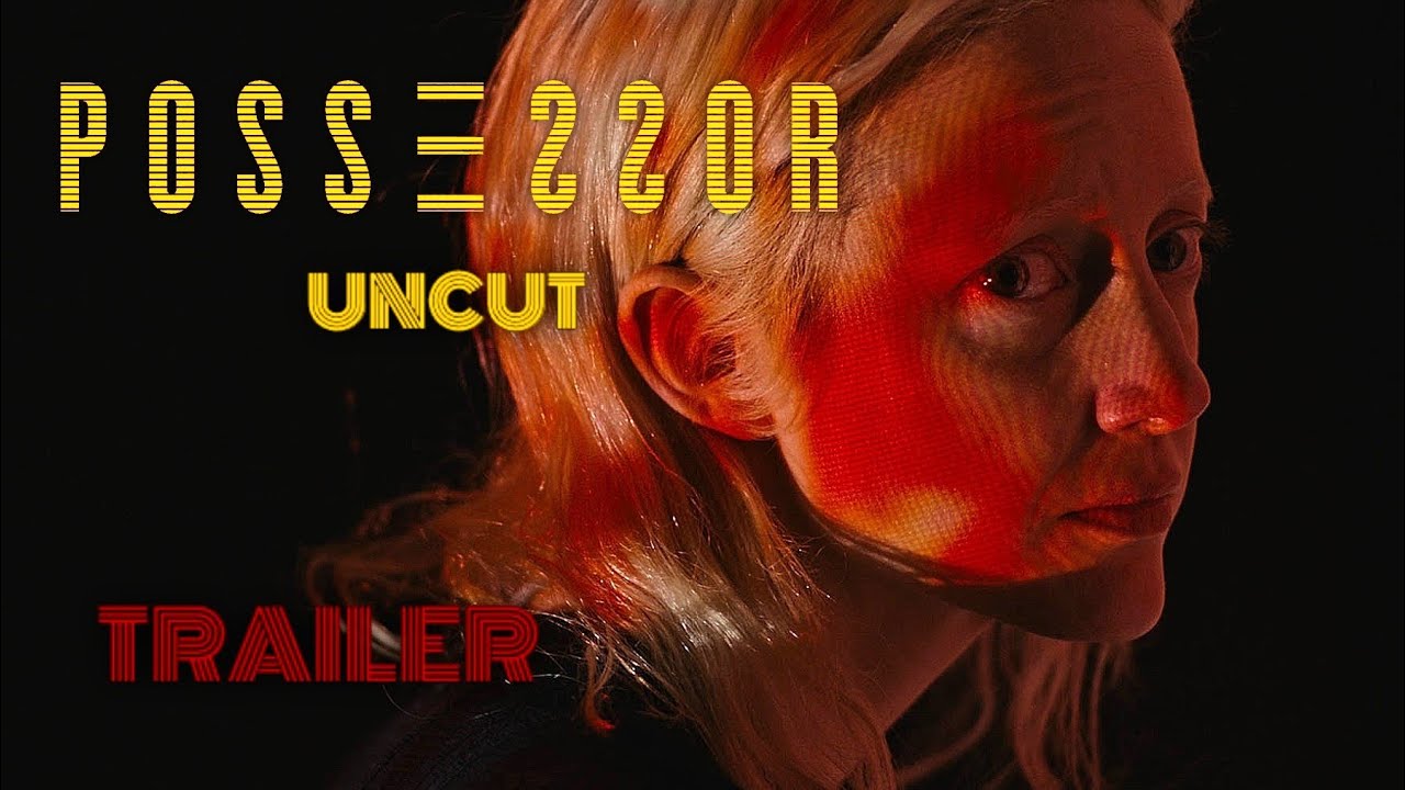 Possessor UNCUT | Official Trailer | HD | 2020 | Horror-Sci-Fi - YouTube