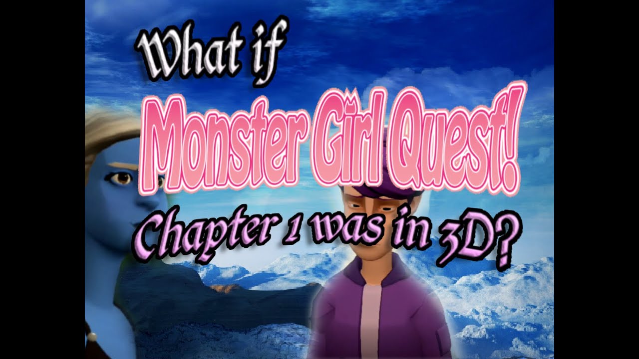 What if Monster Girl Quest Chapter 1 was in 3D? - YouTube