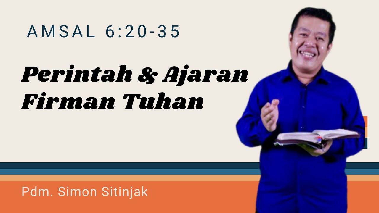 Seri Amsal 6:20-35 - Perintah dan ajaran Firman Tuhan (Pdm. Simon ...