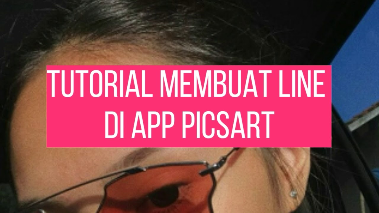 TUTORIAL MEMBUAT LINE DI APP PICSART - YouTube