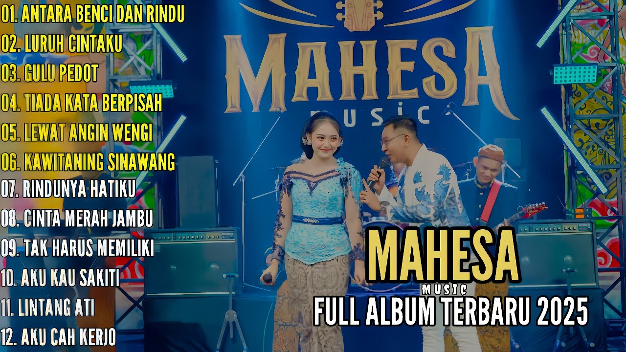 MAHESA Music FULL ALBUM TERBARU 2025 - Antara benci dan rindu - Luruh ...