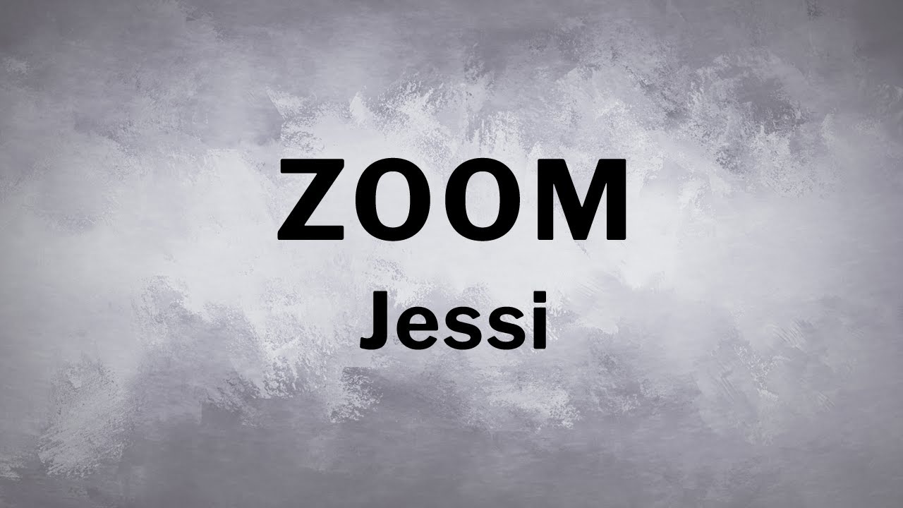 Jessi - Zoom [Lyrics] - YouTube