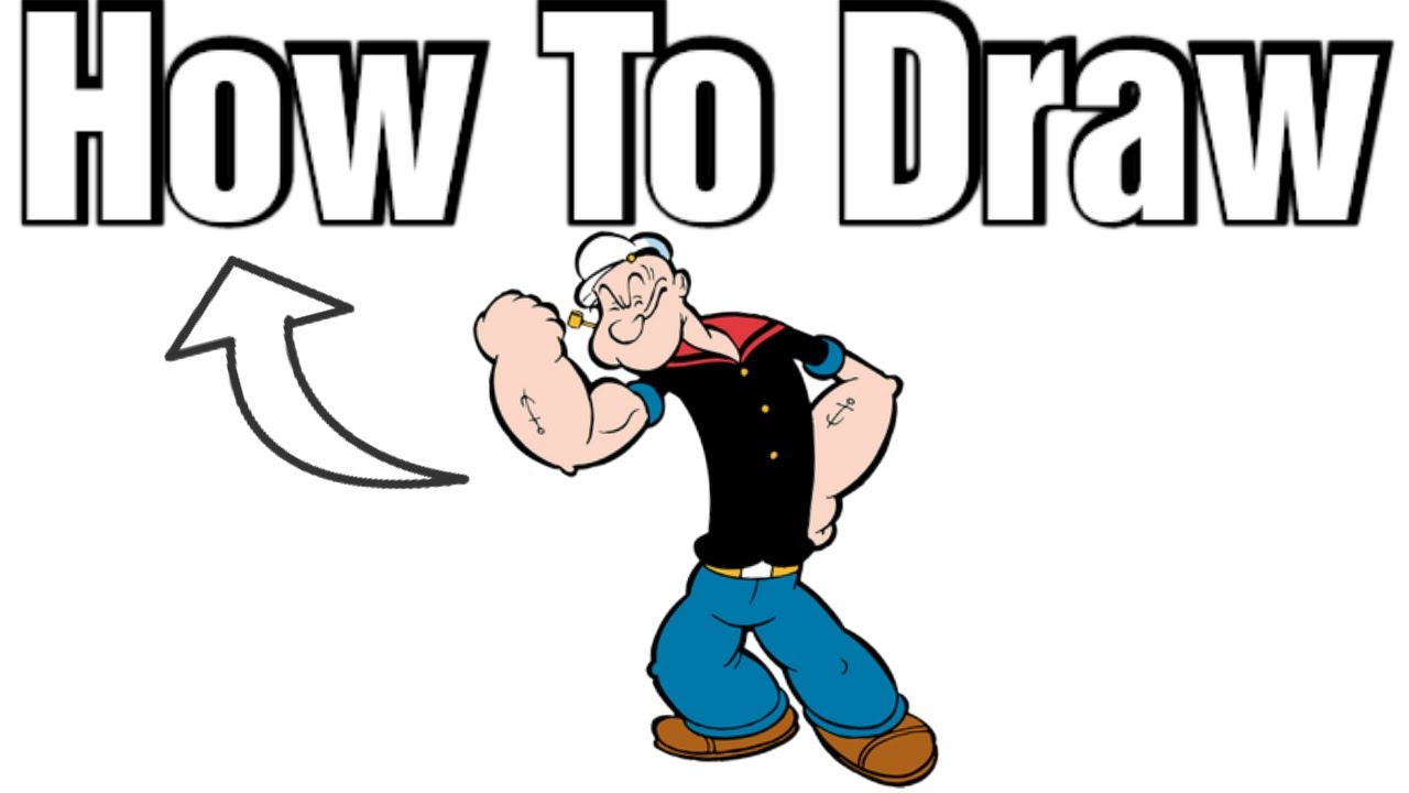 How To Draw Popeye The Sailor Man - YouTube