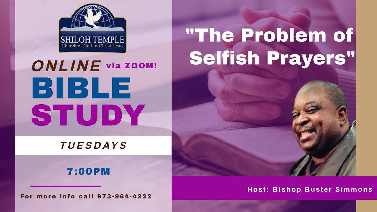 The Problem of Selfish Prayers - Bible Study - 1/21/2025 - YouTube