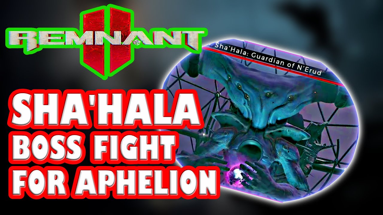 REMNANT 2 SHA'HALA Boss Fight For APHELION Long Gun - YouTube
