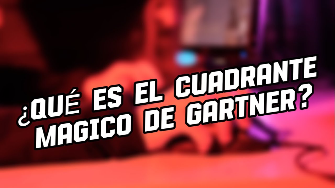 Beneficios que ofrece el Cuadrante Mágico de Gartner - YouTube
