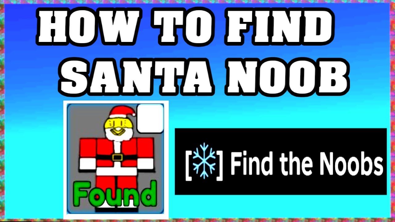 How To Find SANTA NOOB in FIND THE NOOBS ROBLOX [Update] [walkthrough ...
