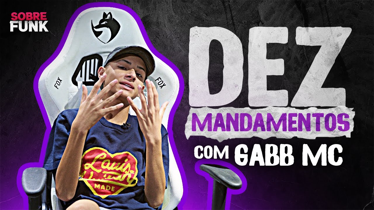 Dez Mandamentos com Gabb MC | Sobre Funk - YouTube