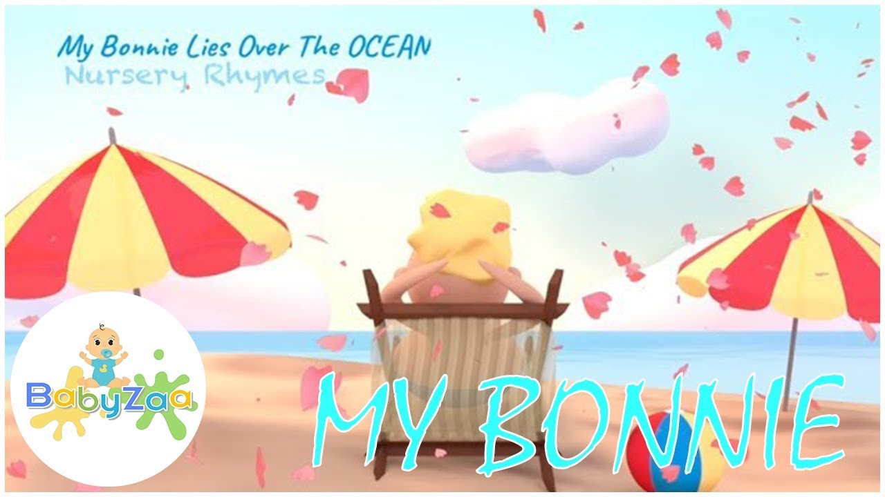 My Bonnie Lies Over The Ocean Nursery Rhyme - YouTube