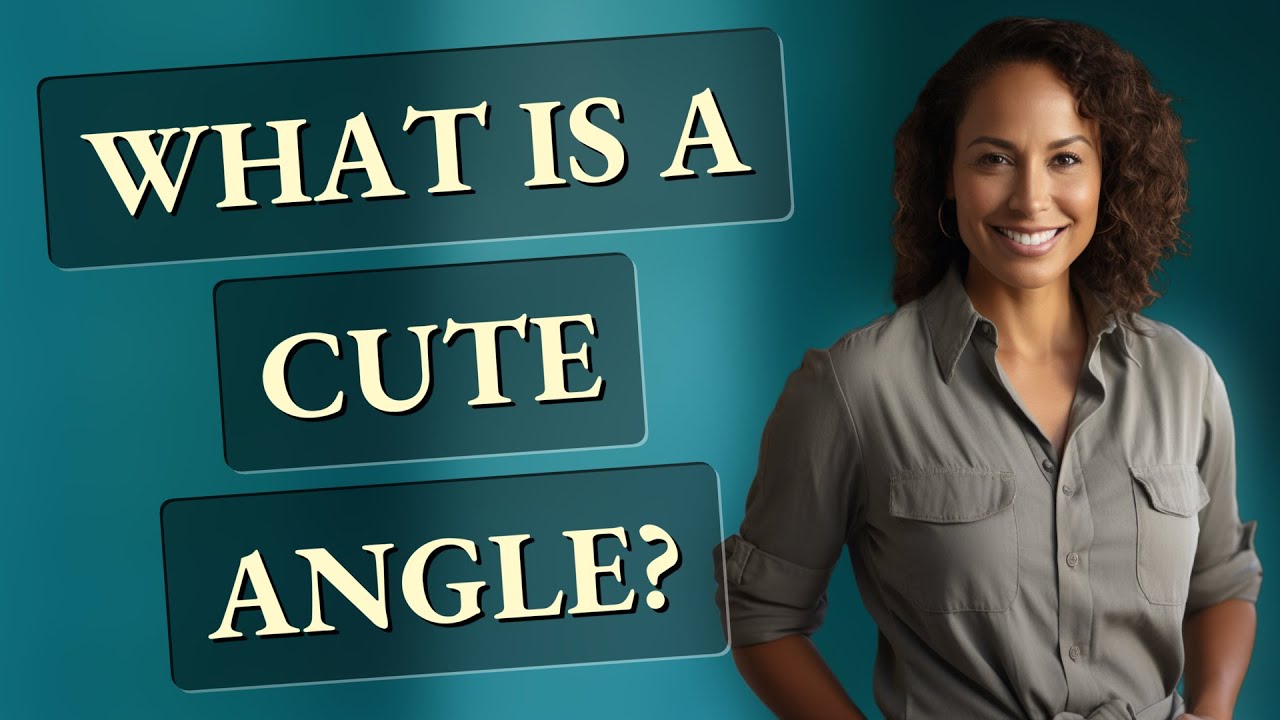 What is a cute angle? - YouTube