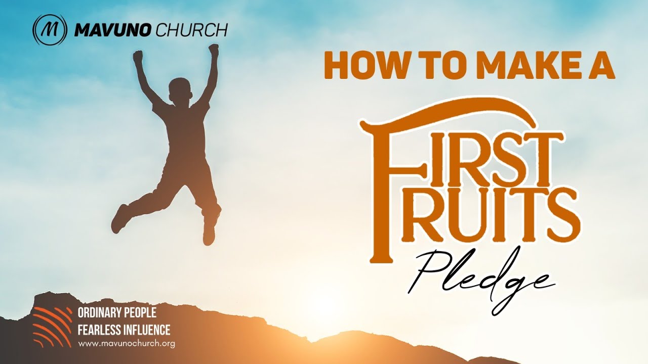 First fruits - Mavuno Church