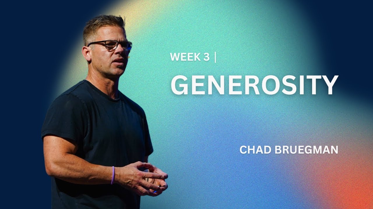 Generosity | Week 3 | Chad Bruegman - YouTube