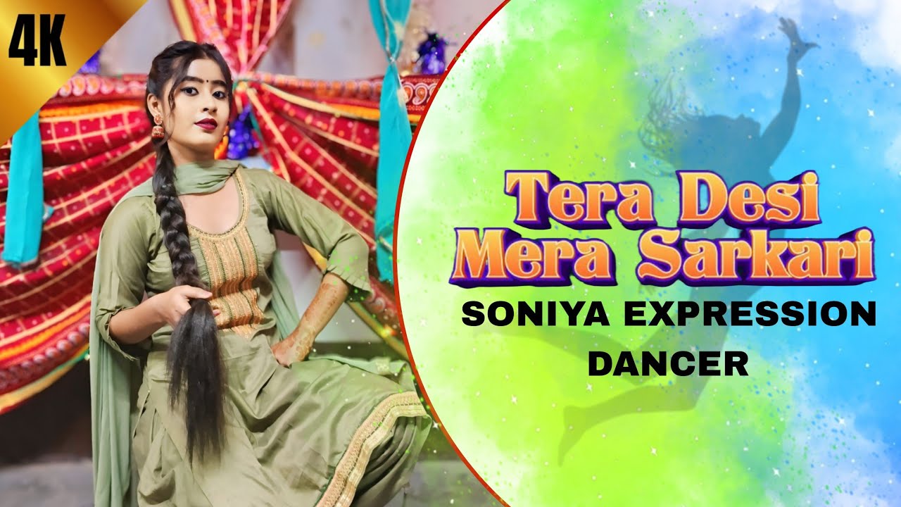 SONIYA EXPRESSION DANCER | TERA DESI MERA SARKARI | NEW HARIYANVI SONG DANCE PERFORMANCE | 2024 ...