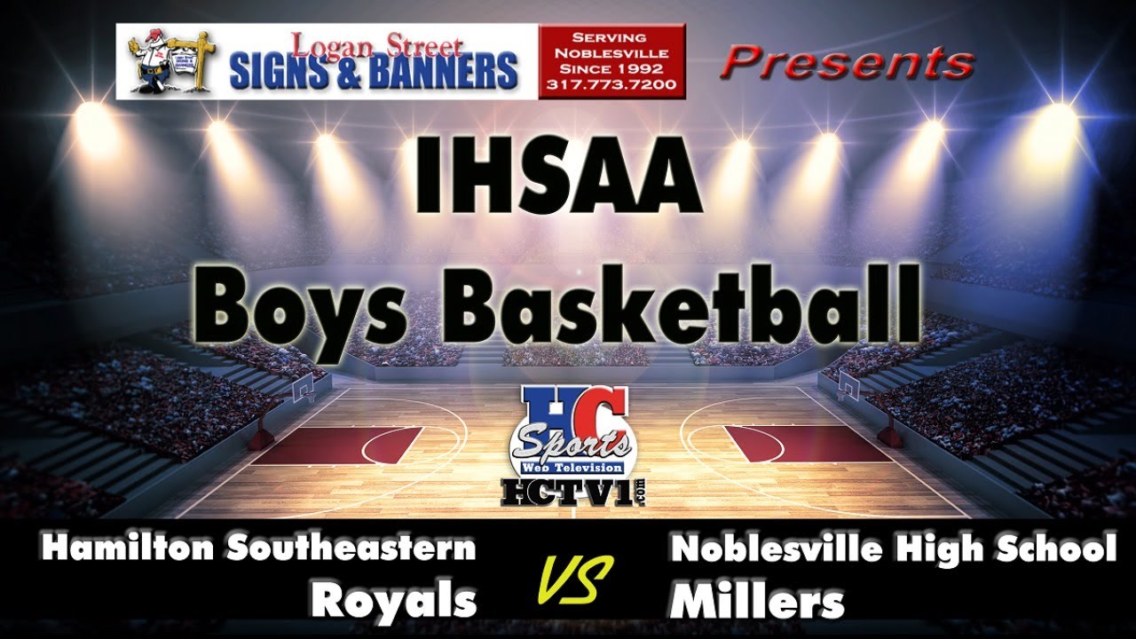 Hamilton Southeastern at Noblesville | IHSAA Boys Basketball | HCTV ...