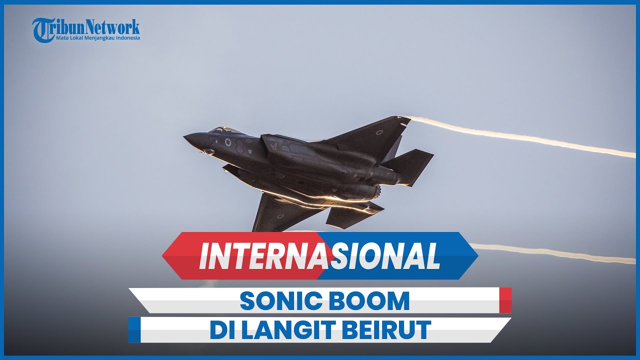Detik-detik Jet Tempur Israel Sonic Boom di Langit Beirut saat ...