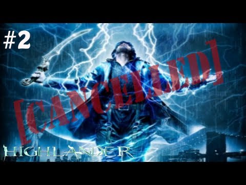 Cancelled - Episode 2 : Highlander - The Game - YouTube