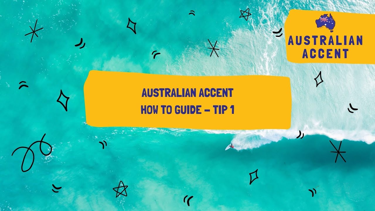 How To Do An Australian Accent FAST - Our number 1 simple tip to sound ...