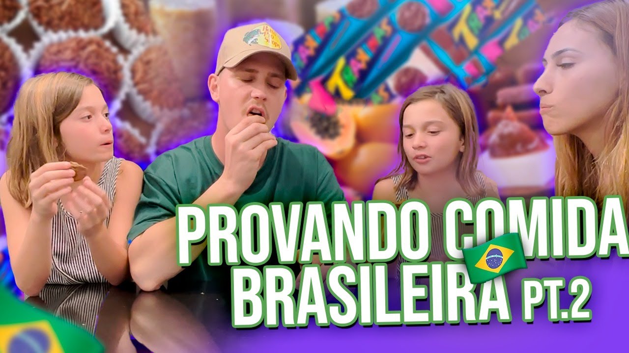 Provando Comida Brasileira - Parte 2 - YouTube