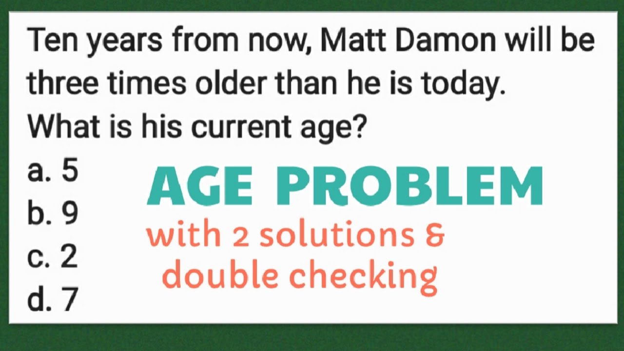 Age Problem: Ten years from now, Matt will be three times older than he ...