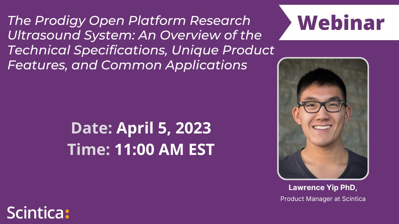 (April 5, 2023) Webinar: Prodigy Open-Platform Research Ultrasound ...