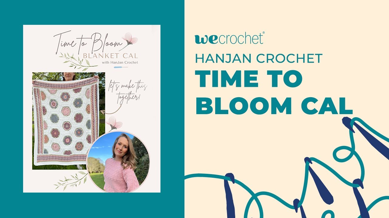 Time to Bloom CAL with HanJan Crochet | WeCrochet LIVE - YouTube